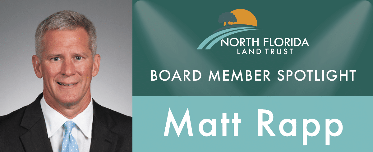 Board Spotlight: Matt Rapp - North Florida Land Trust